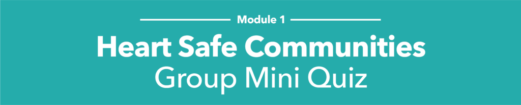 Heart Safe Community - Quiz - heartsmart